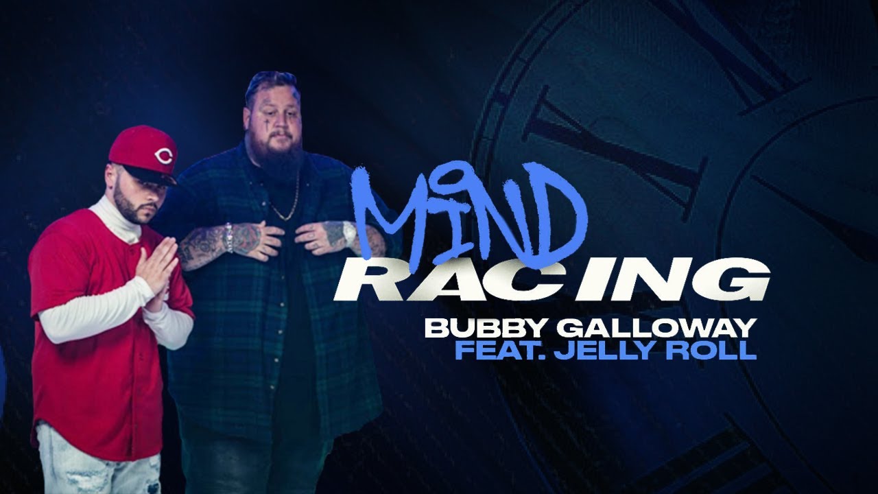 Bubby Galloway ft. Jelly Roll - Mind Racing (Official Music Video ...