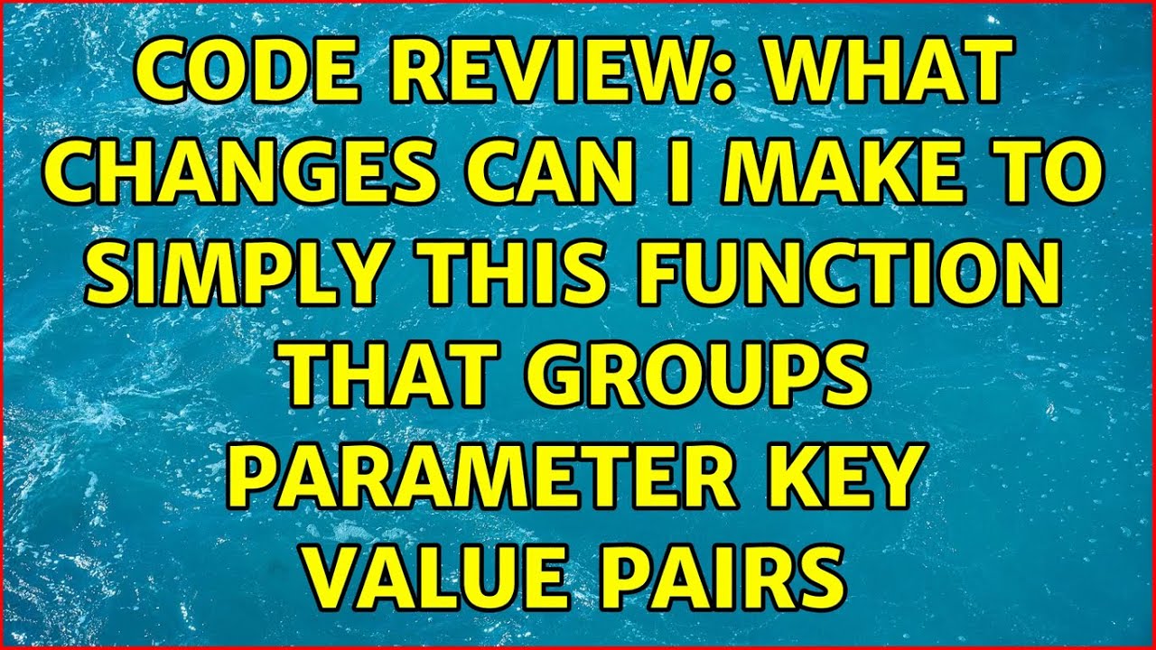 Code Review: What changes can I make to simply this function that ...