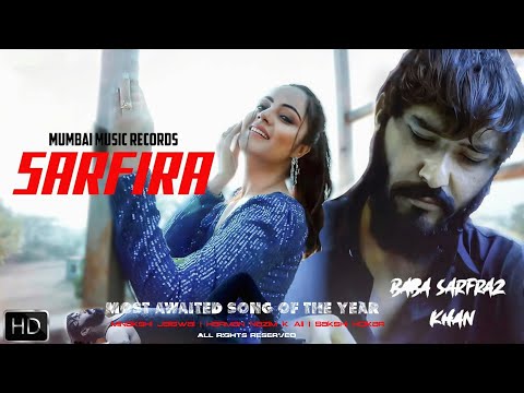 Sarfira - Baba Sarfraz Khan | Minakshi Jaiswal | Harman Nazim k Ali | Sakshi Holkar