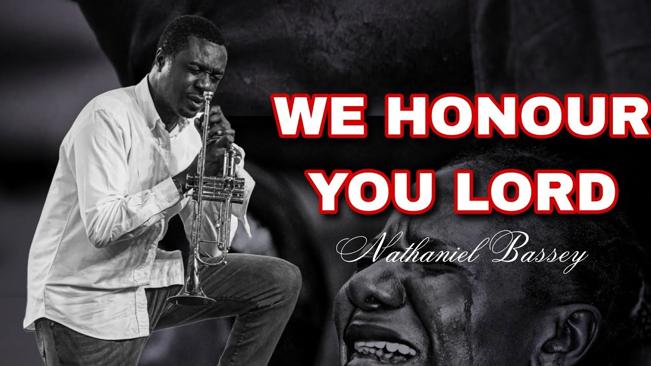 WE HONOUR YOU LORD| #NATHANIELBASSEY - YouTube
