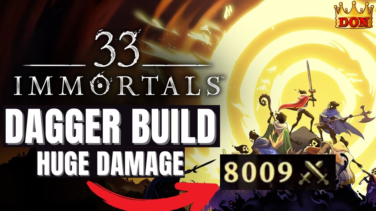 Best Dagger Builds for 33 Immortals Early Access - YouTube