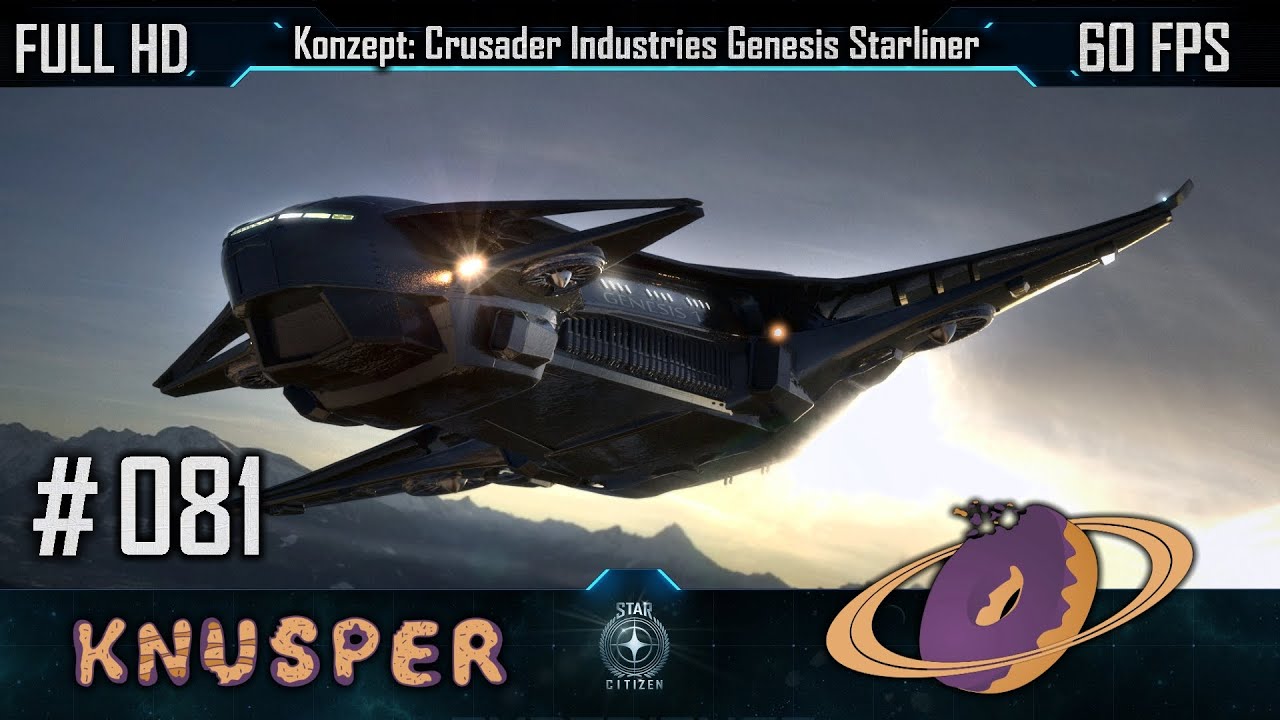 Star Citizen #81 Konzept: Genesis Starliner [Deutsch] [60fps] [FullHD ...