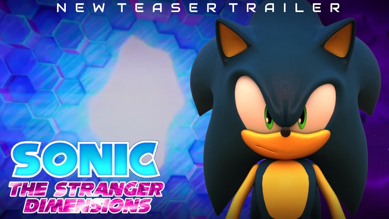 Sonic:The Stranger Dimensions | New Teaser Trailer (Fanmade) - YouTube