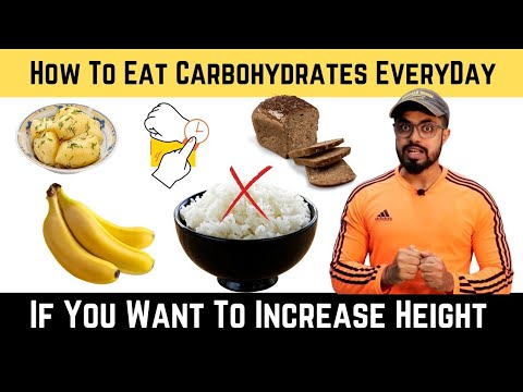How To Eat Carbohydrates If You Want To Increase Height Till 6 Feet ...