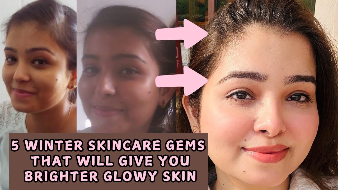 5 Winter Skincare Gems That Will Give To Brighter Skin Tone And Glowy ...