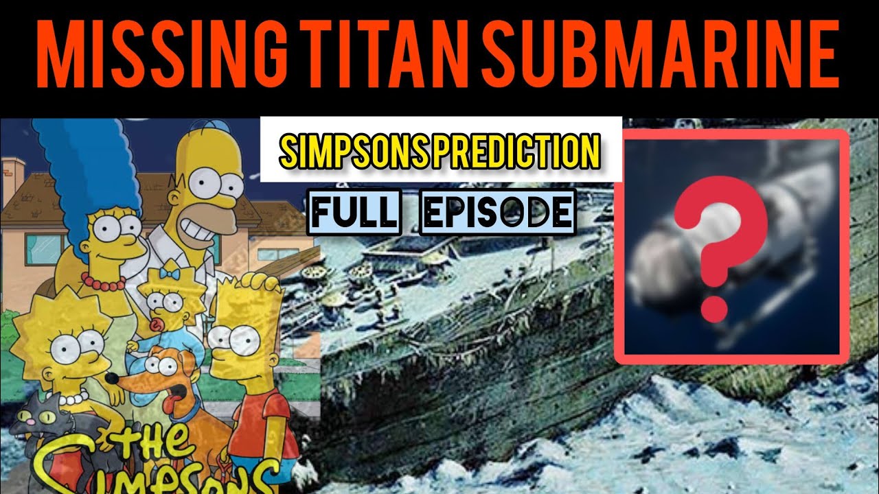 Simpsons Prediction | Missing Titan Submarine | Simpson Episode - YouTube