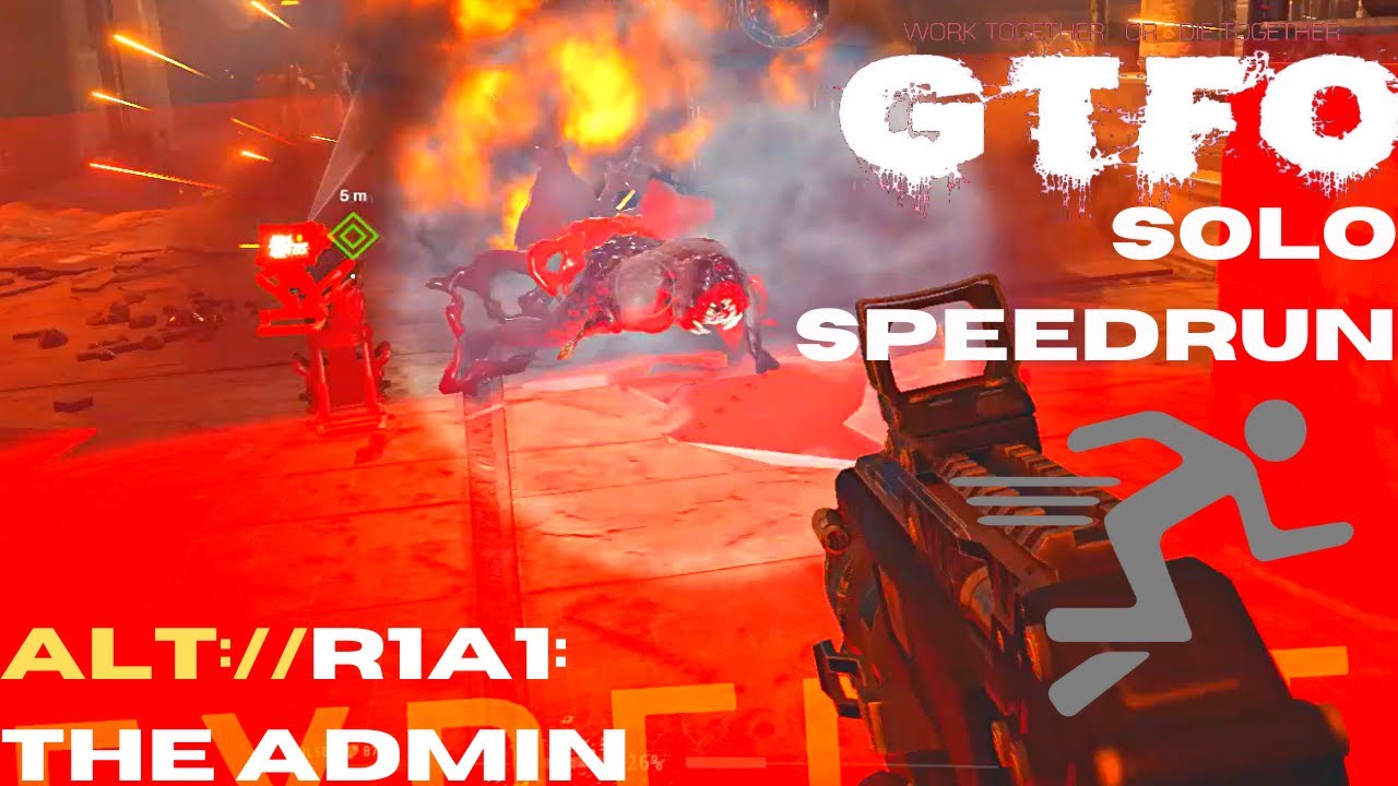 GTFO - ALT://R1A1 Solo Speedrun ("The Admin") [05:55] - YouTube