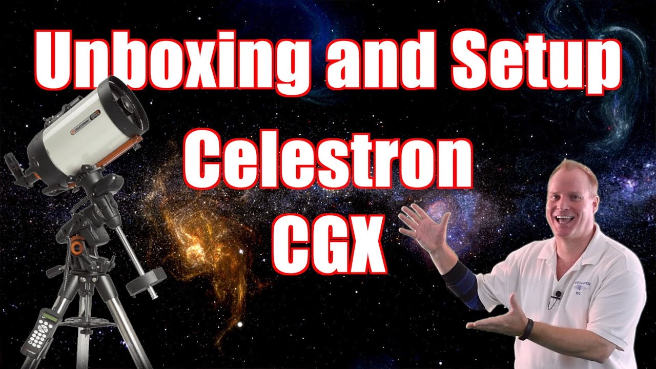 Celestron CGX Mount - Unboxing and Setup - Start to Finish - YouTube