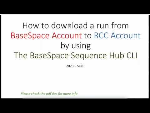 How to download a run from BaseSpace Account to RCC Account using The BaseSpace Sequence Hub CLI ...