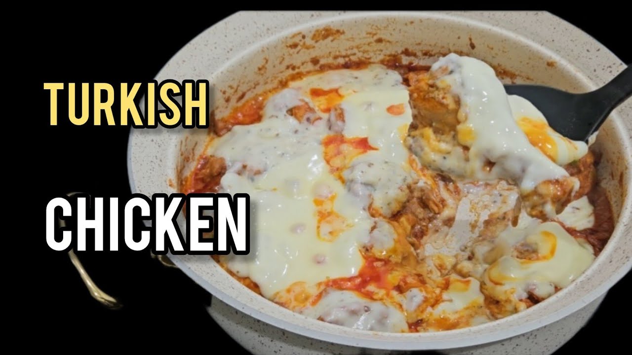 TURKISH STYLE CHICKEN RECIPE |CREAMY TURKISH CHICKEN |AUTHENTIC TURKISH ...