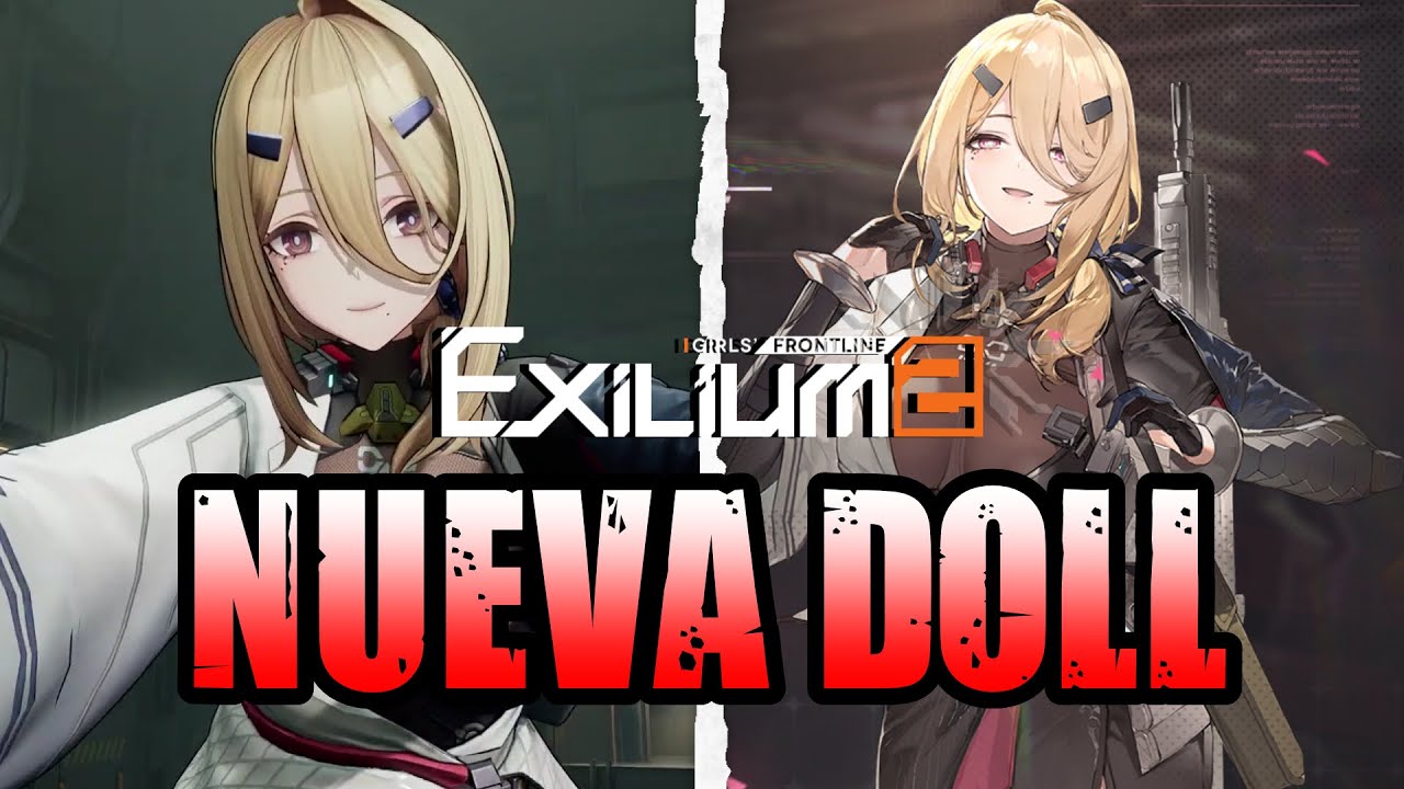 La NUEVA DOLL de GIRLS FRONTLINE 2 EXILIUM - YouTube