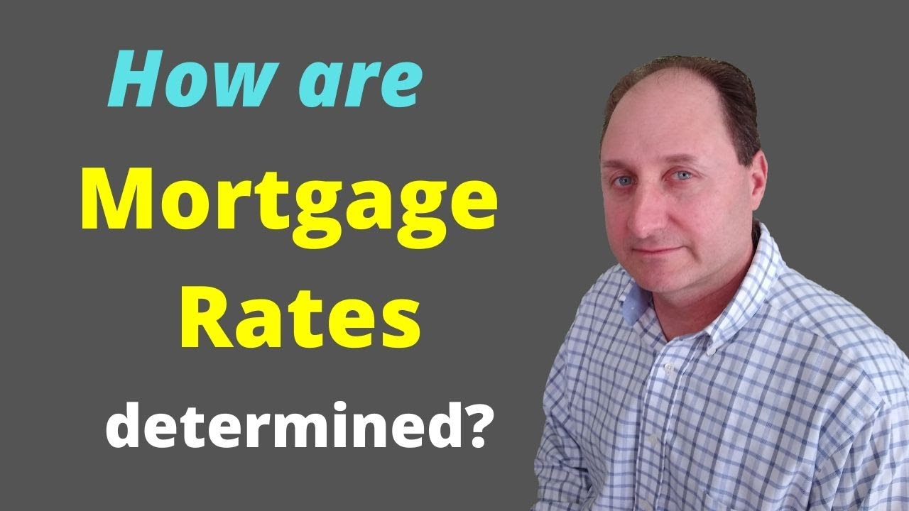 How Mortgage Interest Rates Are Determined YouTube how-mortgage-interest-rates-are-determined-youtube