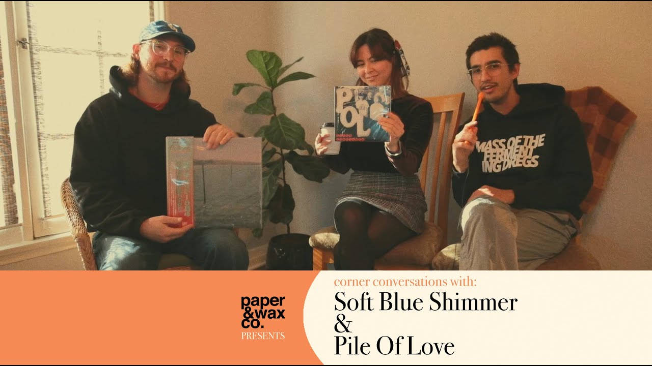 Corner Conversations with: Soft Blue Shimmer & Pile Of Love (Part One ...