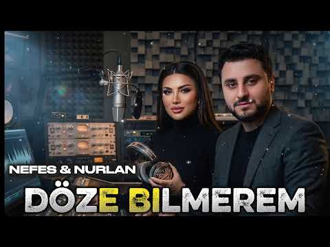 Nefes & Nurlan Tehmezli - Doze Bilmerem 2026