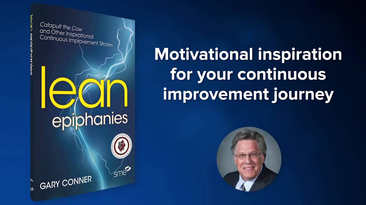 Lean Epiphanies: Catapult the Cow and Other Inspirational Continuous ...