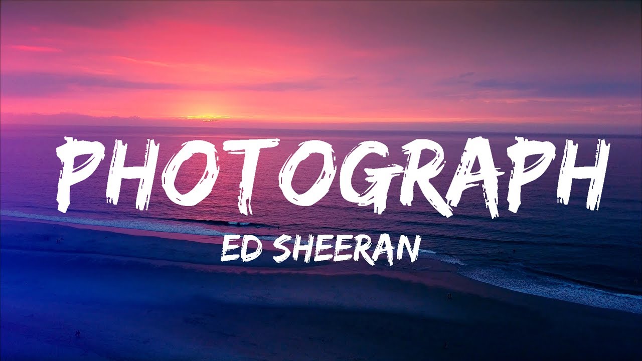 Playlist || Ed Sheeran - Photograph (Lyrics) || Vibe Song - YouTube