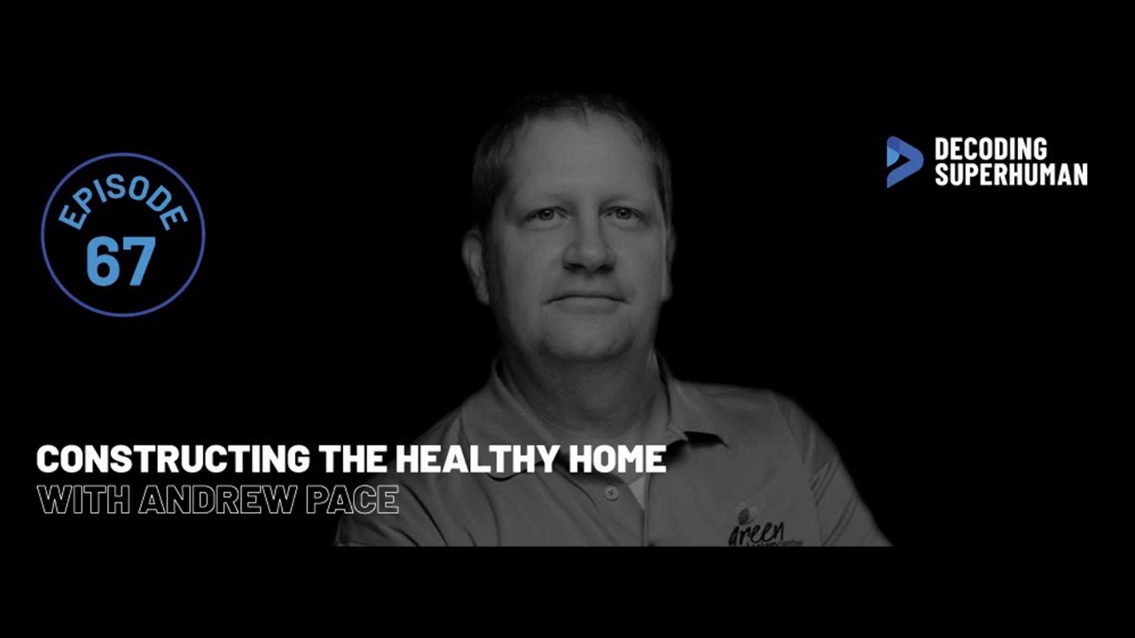 Constructing the Healthy Home with Andrew Pace - YouTube