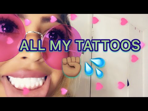 ALL MY TATTOOS!!!