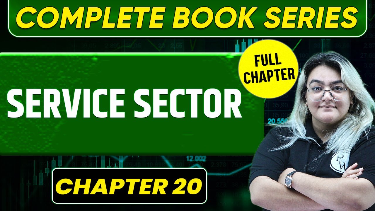 Service Sector | Economics Complete Book Series | Chapter 20 | Indian ...