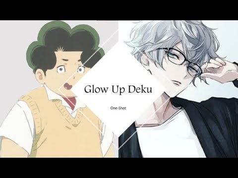 Glow-Up Deku One-Shot - YouTube