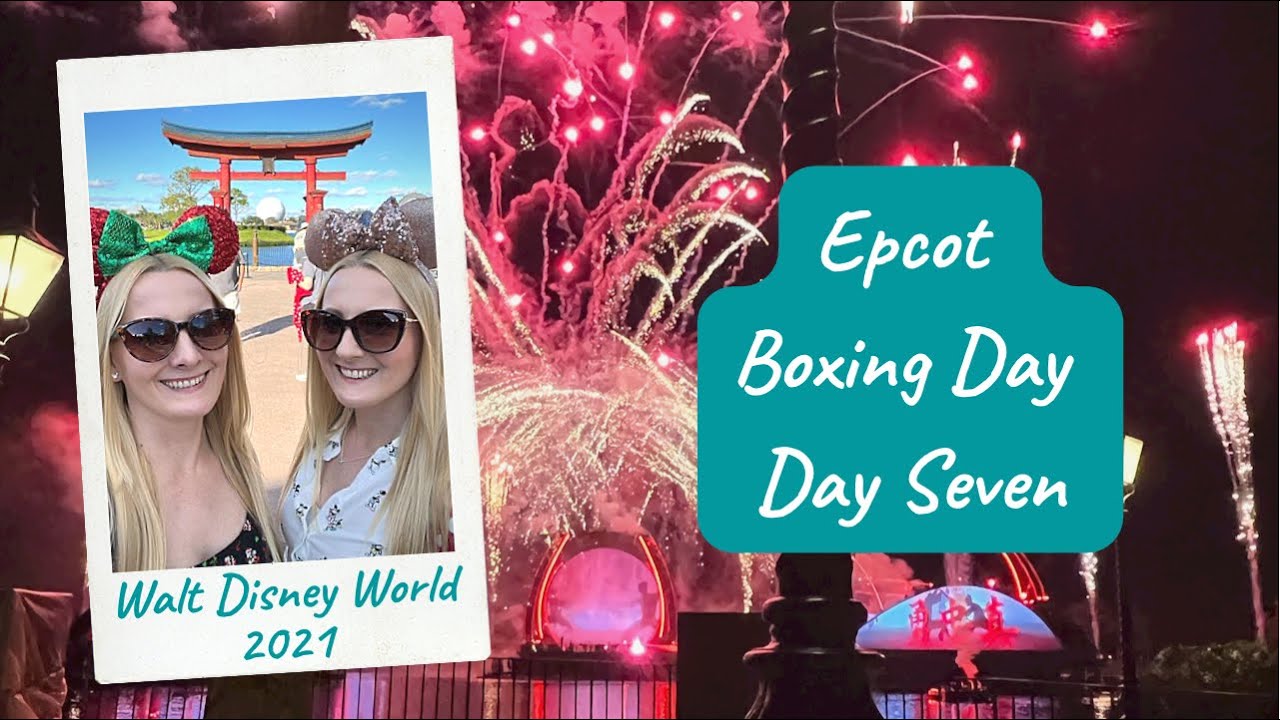 Walt Disney World Vlog 2021 - Day Seven - Boxing Day - Epcot - YouTube