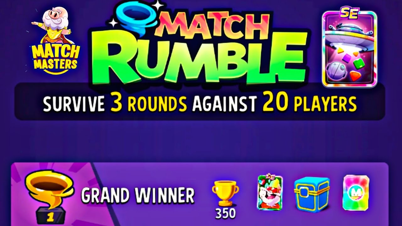 Match rumble | 20 | players | 3 | rounds shared energy | Grand Winner ...