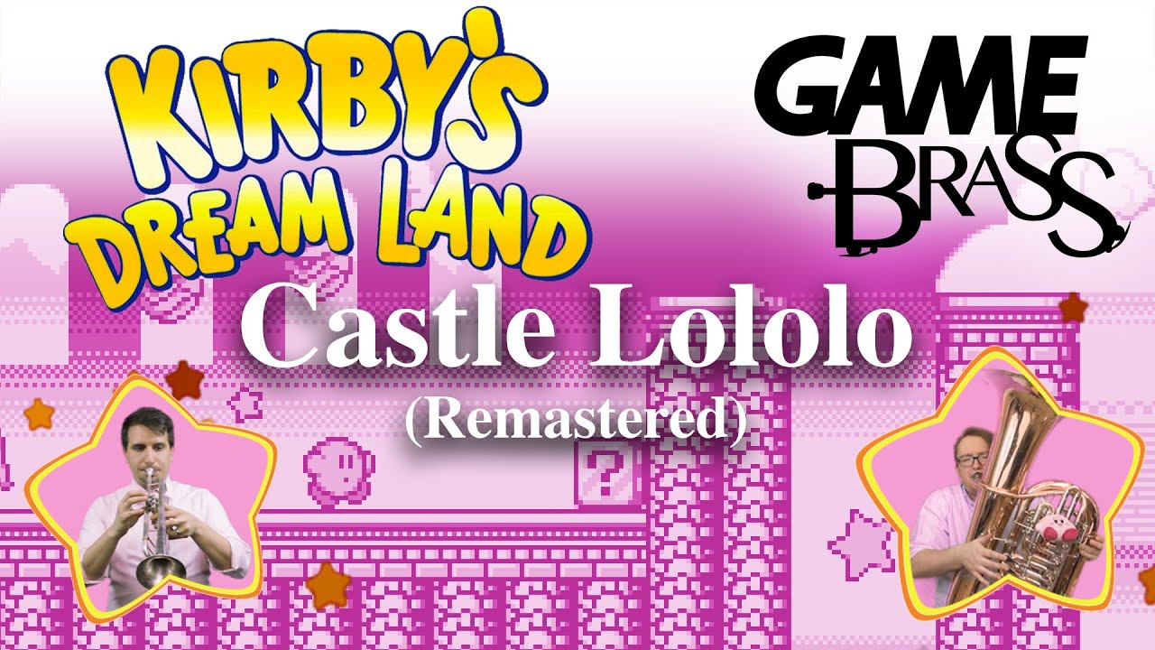 Kirby's Dream Land "Castle Lololo" Brass Quintet [Brass Castles Bonus ...