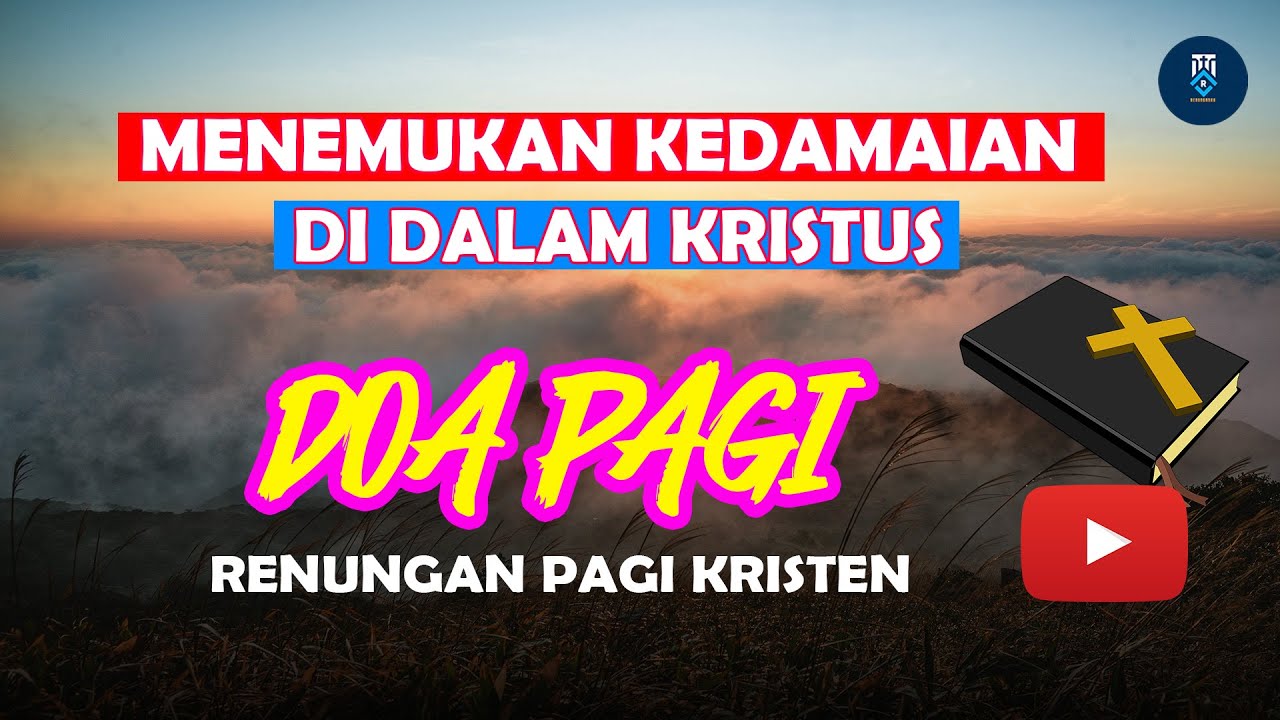 Renungan pagi Kristen hari ini - Doa pagi Kristen - Renungan pagi ...