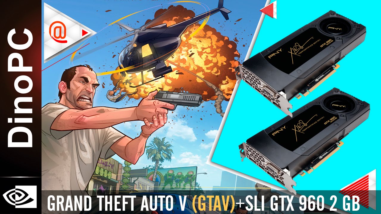 Grand Theft Auto V (GTA V) SLI GTX 960 2GB - YouTube