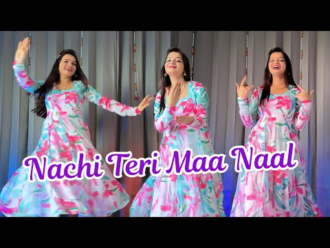 Nachi Teri Maa Naal Dance Cover | Neeru Bajwa, Ammi Virk #dancevideo #punjabisong #trending