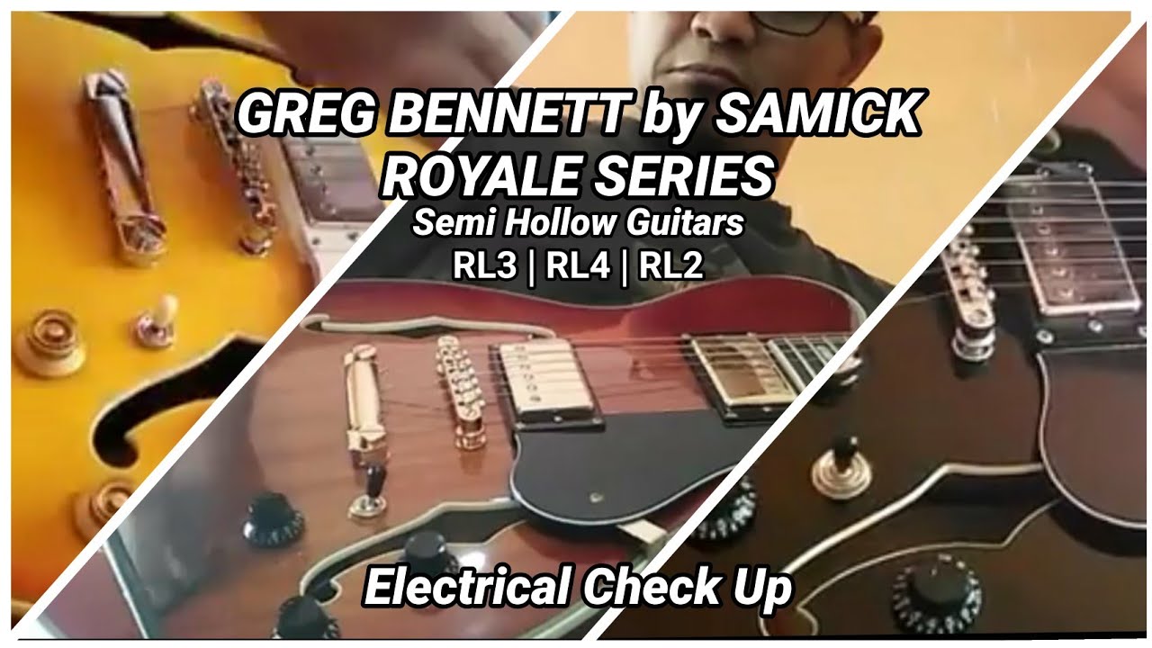 GITAR SEMI HOLLOW GREG BENNETT ROYALE SERIES (RL4, RL3, RL2) Electrical ...