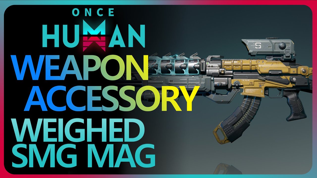 Once Human - Weighted SMG Mag Accessory [Way of Winter] #oncehuman ...