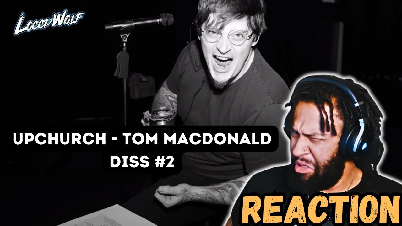 CHURCH MIC DROPPED! Upchurch - Tom Macdonald Diss #2 (REACTION) and My ...