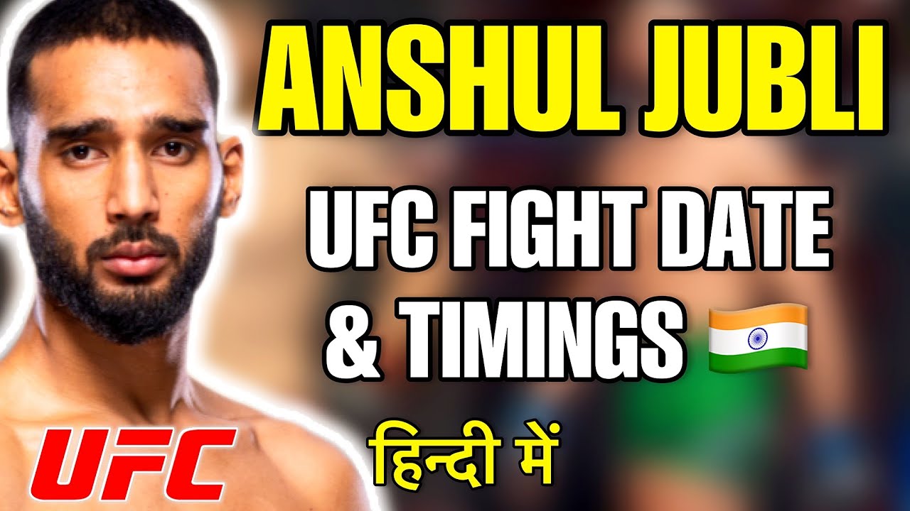 Anshul Jubli UFC Fight Timings in INDIA 🇮🇳 | UFC 294 All Fights Timings ...