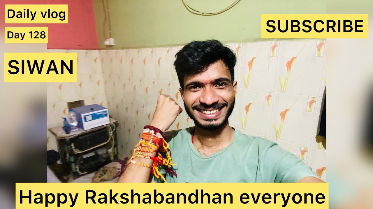 Happy Rakshabandhan everyone #siwan #biharidderudsingh #dailyvlog #vlog ...