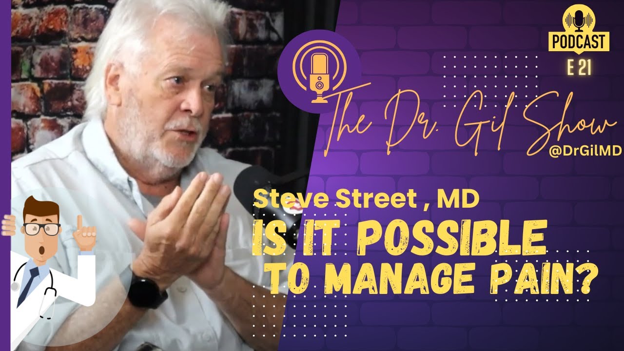 E21: Steve Street, MD - Manage Pain #podcast - YouTube