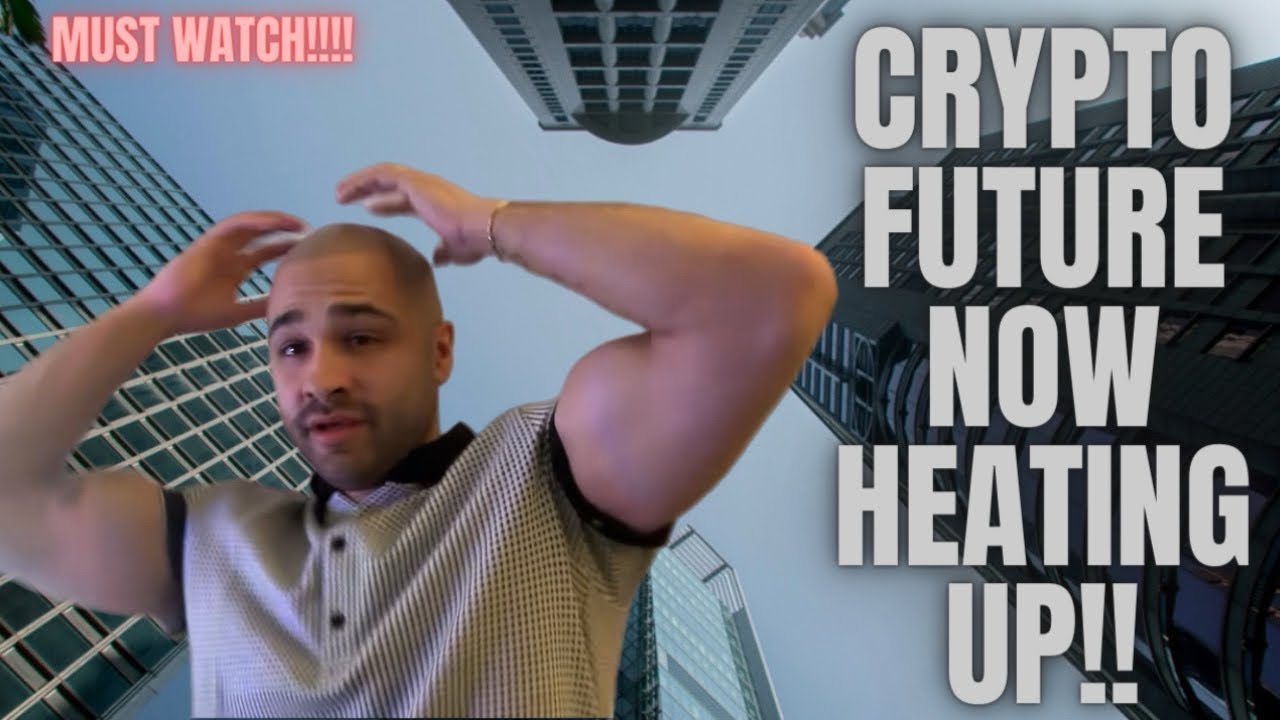 CRYPTO FUTURE NOW HEATING UP!! - YouTube