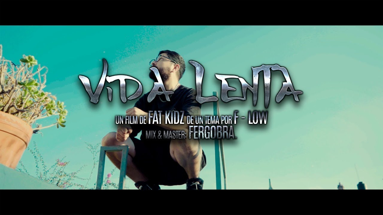 Vida Lenta x F-LOW (VIDEO OFICIAL) // prod. Fergobra (Fat Kidz) - YouTube