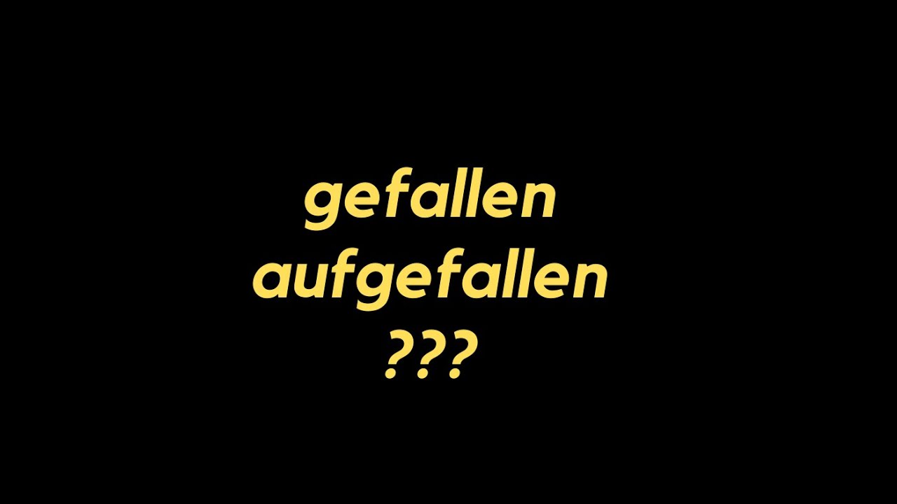 Ha a GEFALLEN a tetszik, akkor mi az AUFGEFALLEN? - YouTube