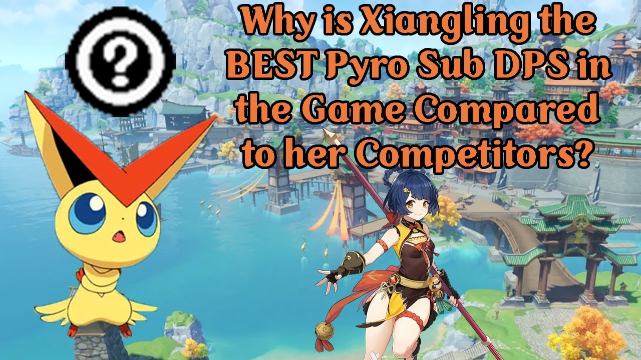 Why is Xiangling the BEST Pyro Sub DPS in the Game Compared to her ...