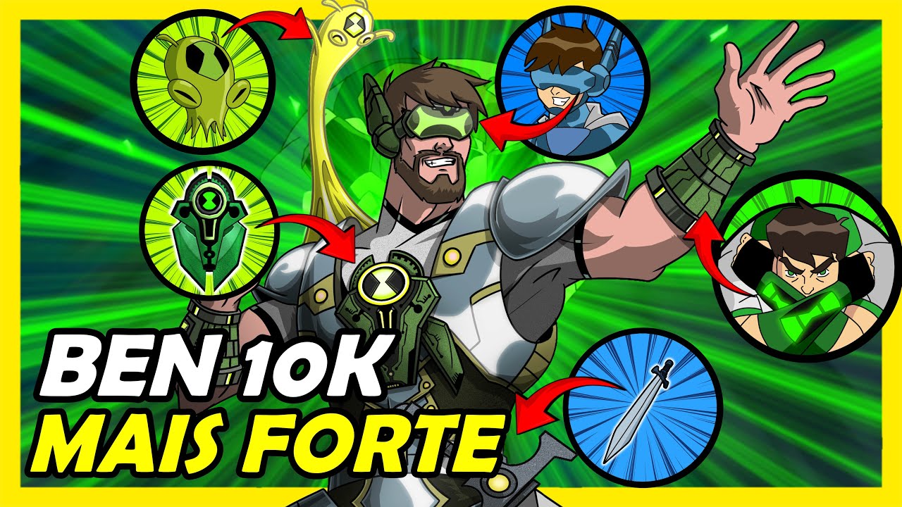 A AU DE BEN 10 QUE CRIOU O BEN 10.000 MAIS PODEROSO DE TODOS!!! - YouTube