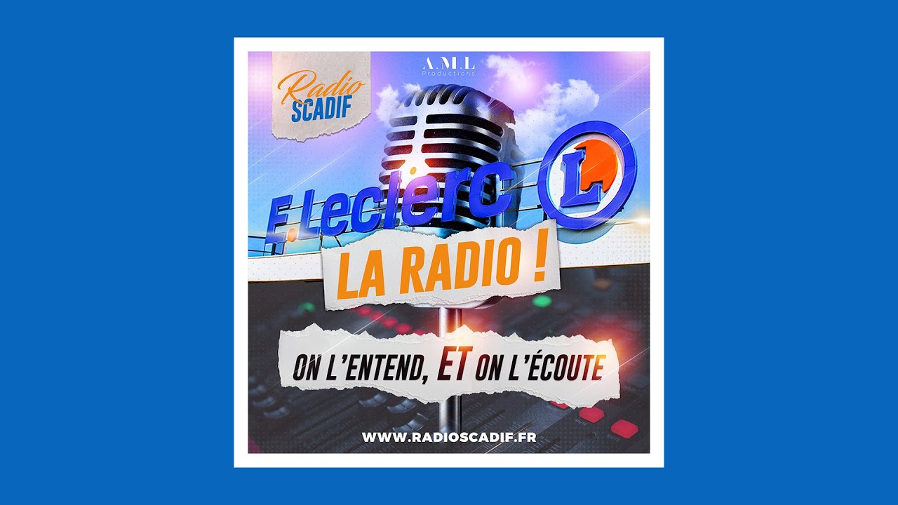 E.Leclerc, la Radio ! RADIO SCADIF - YouTube