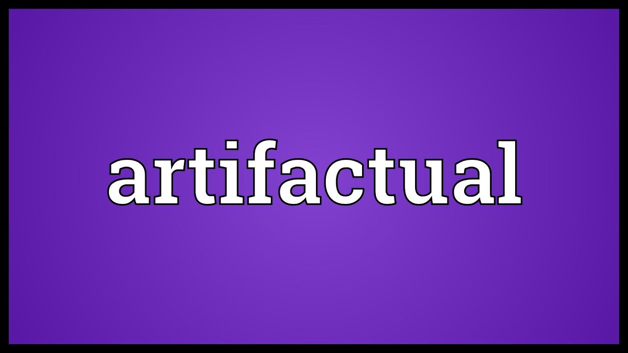 Artifactual Meaning - YouTube