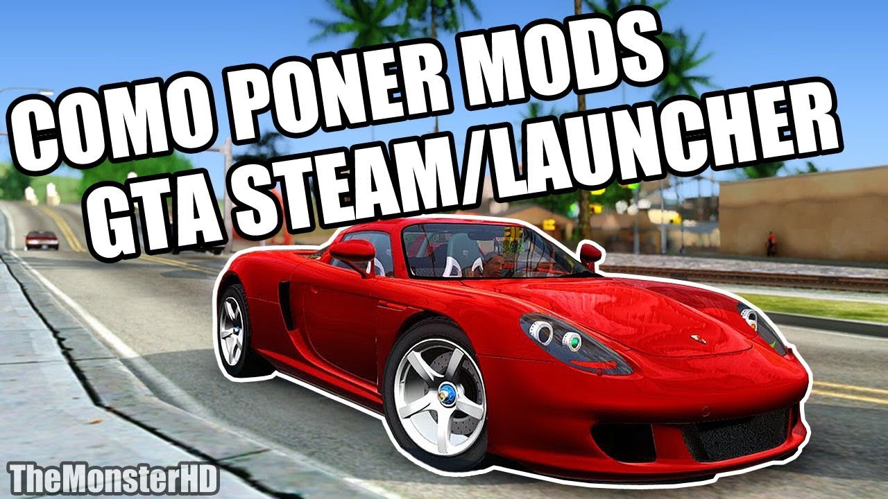 COMO INSTALAR MODS PARA GTA SA STEAM / ROCKSTAR LAUNCHER!!! - YouTube