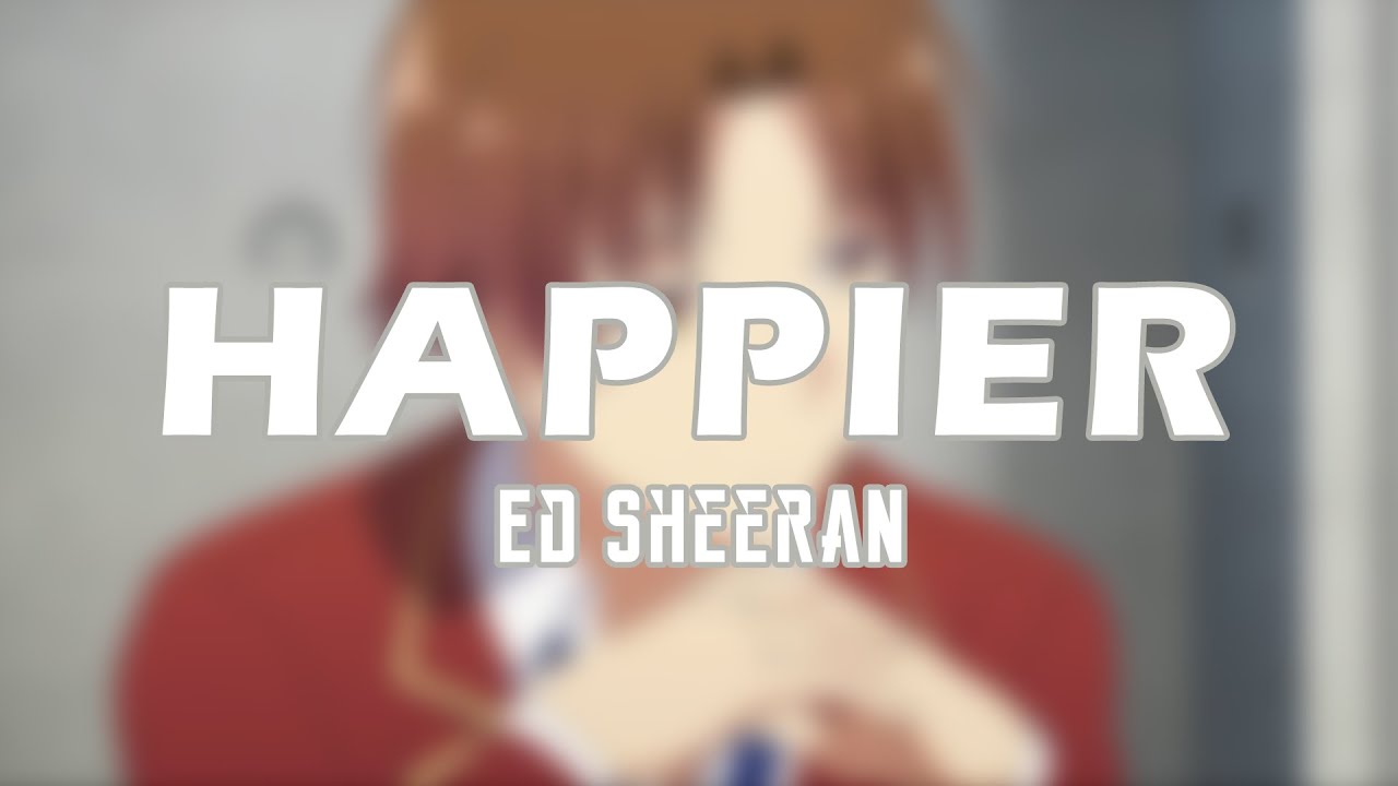 Ed Sheeran - Happier [José Audisio Cover] (Lyrics) - YouTube