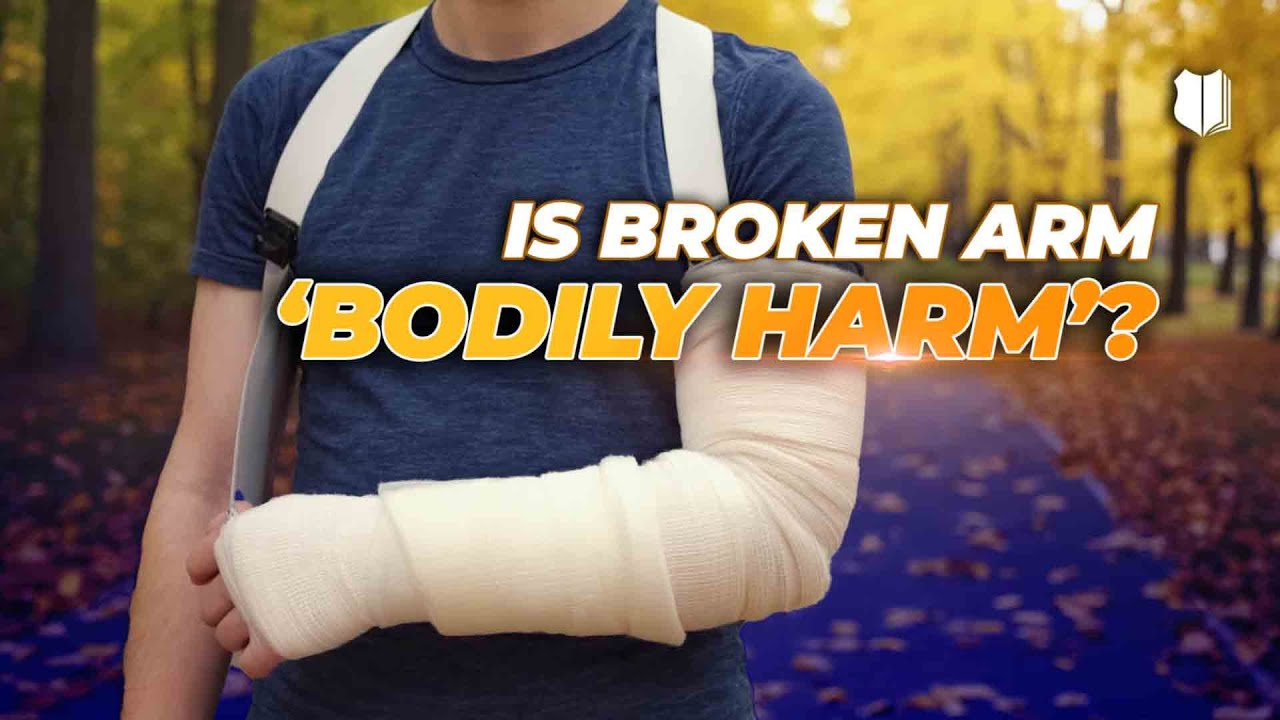 EP#857 Is Broken Arm 'Substantial Bodily Harm'? - YouTube