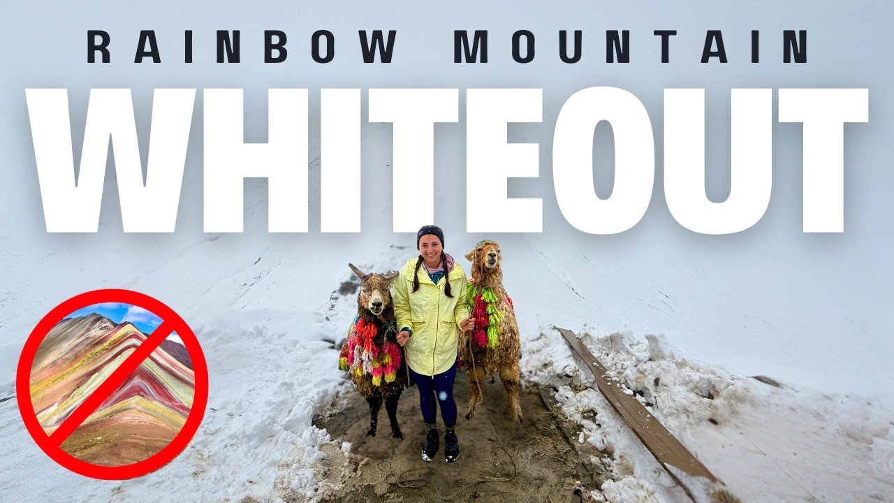 Rainbow Mountain FAIL | Whiteout | Rainy Season Peru | Travel Vlog ...