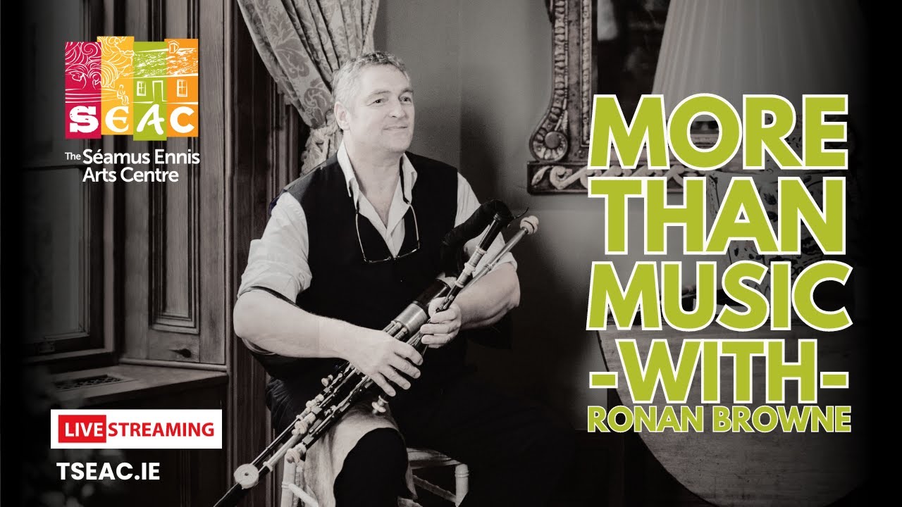 More Than Music with Ronan Browne & special guest, Siobhán Armstrong ...