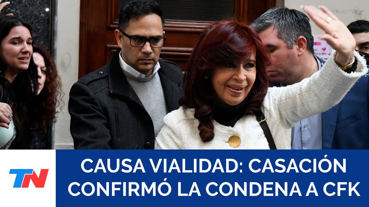 Causa Vialidad: la Justicia confirmó la condena de CFK a seis años de ...
