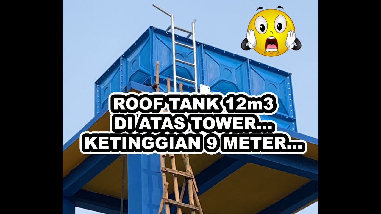 RAKIT TANGKI DI ATAS TOWER | PANEL TANK | ROOF TANK | TANGKI AIR KOTAK ...